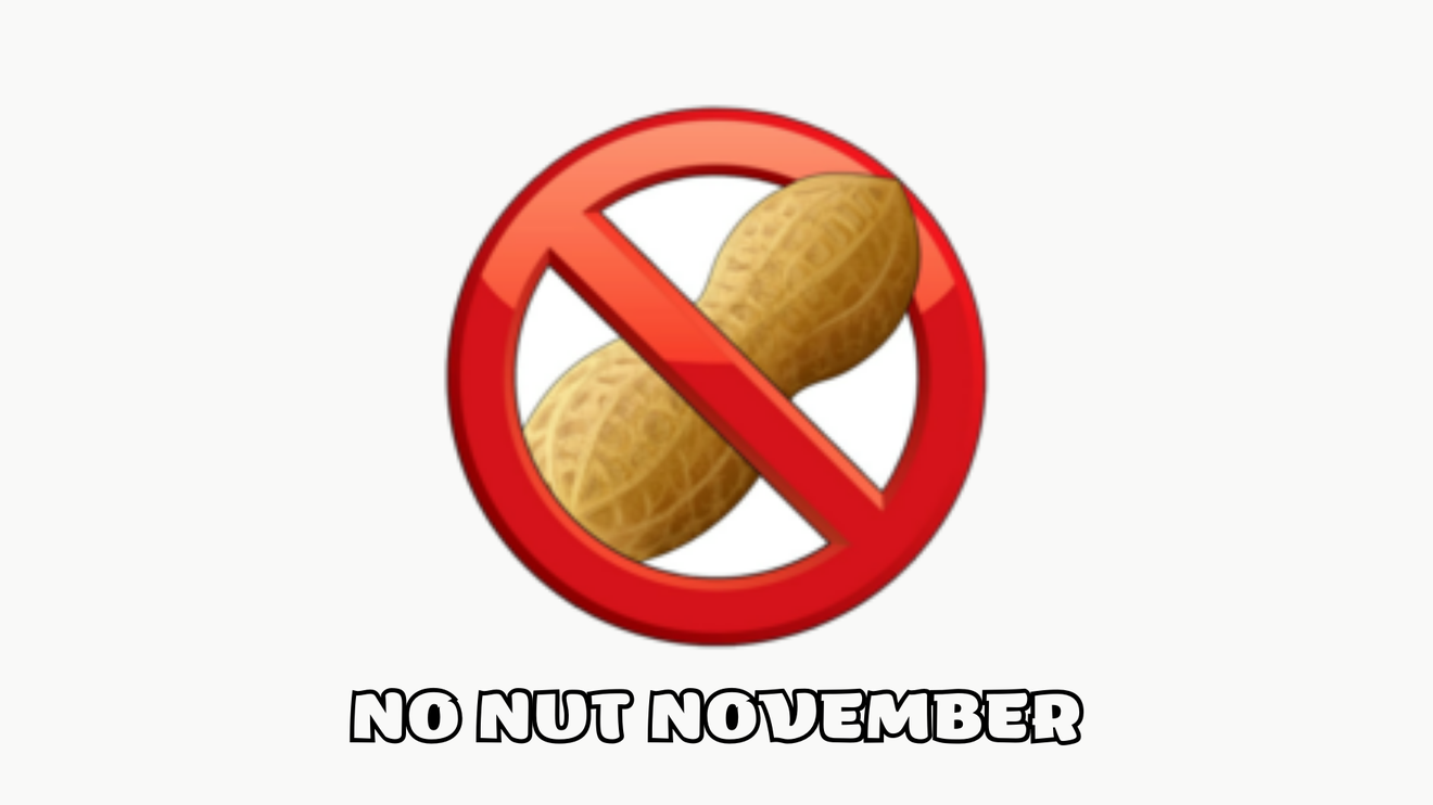 No Nut November - thử thách "tháng chay tịnh" đang nổi rần rần là gì ...