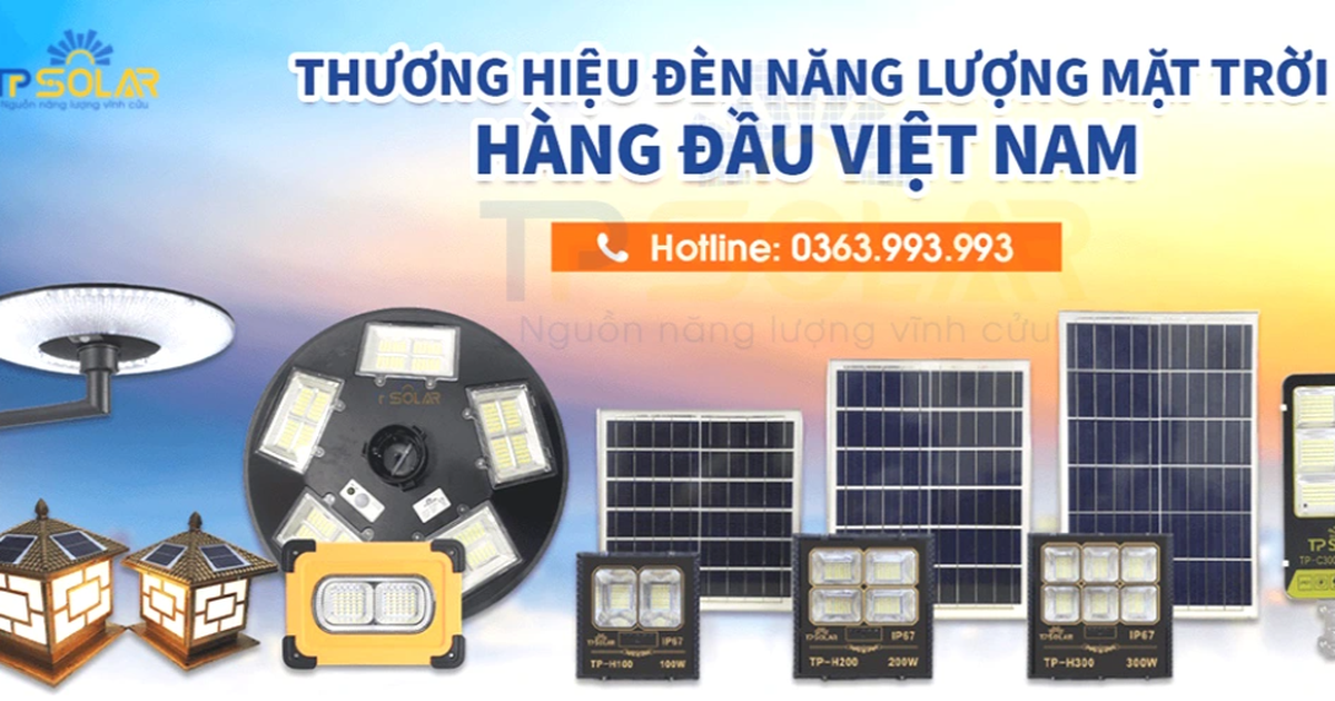 TP Solar phân phối đèn năng lượng mặt trời chính hãng | Báo Dân trí